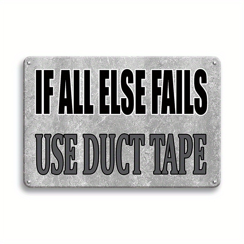 Funny Sarcastic Metal Tin Sign Eles Fails Use Duct Tape Wall - Temu Norway