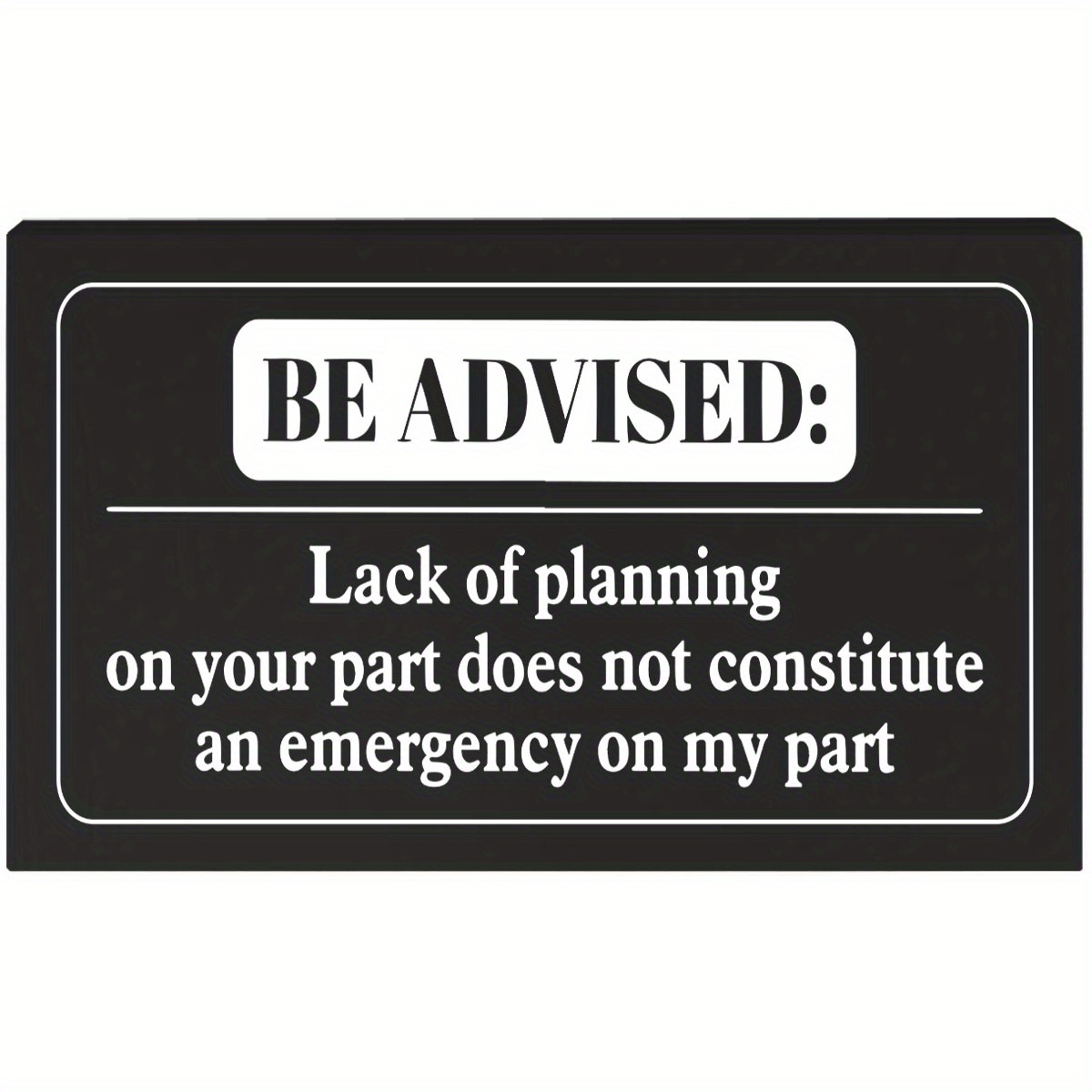 Humorous Wooden Desk Sign ' Advised Lack Planning Part - Temu United