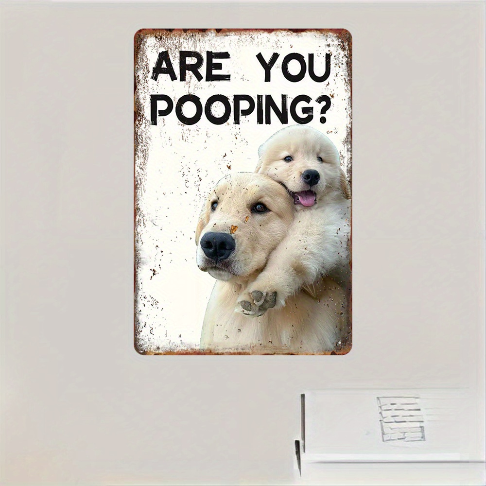 Funny ' Pooping?' Dog Art Sign Rustic Vintage Aluminum - Temu