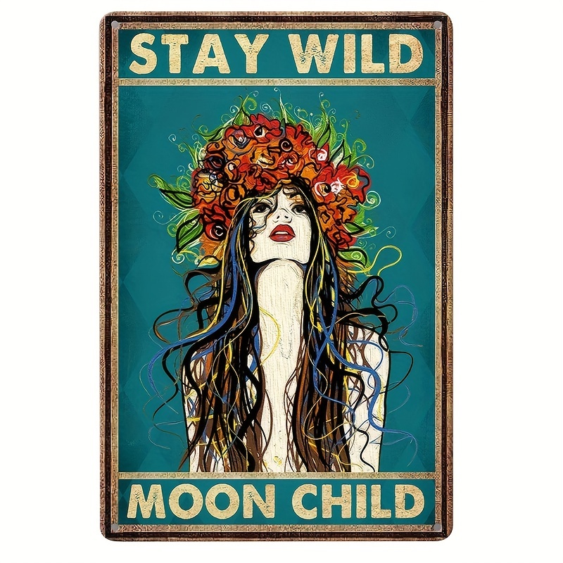 1pc Stay Wild Moon Child Sign Metal Tin Signs Vintage Women - Temu New ...