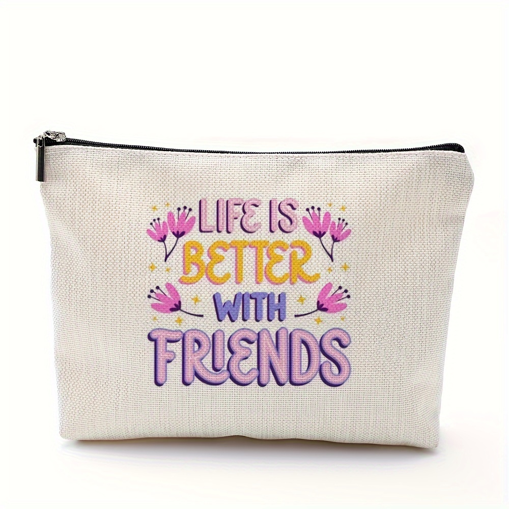 Life Better Friends Makeup Bag Zipper Pouch Cosmetic Travel - Temu Ireland