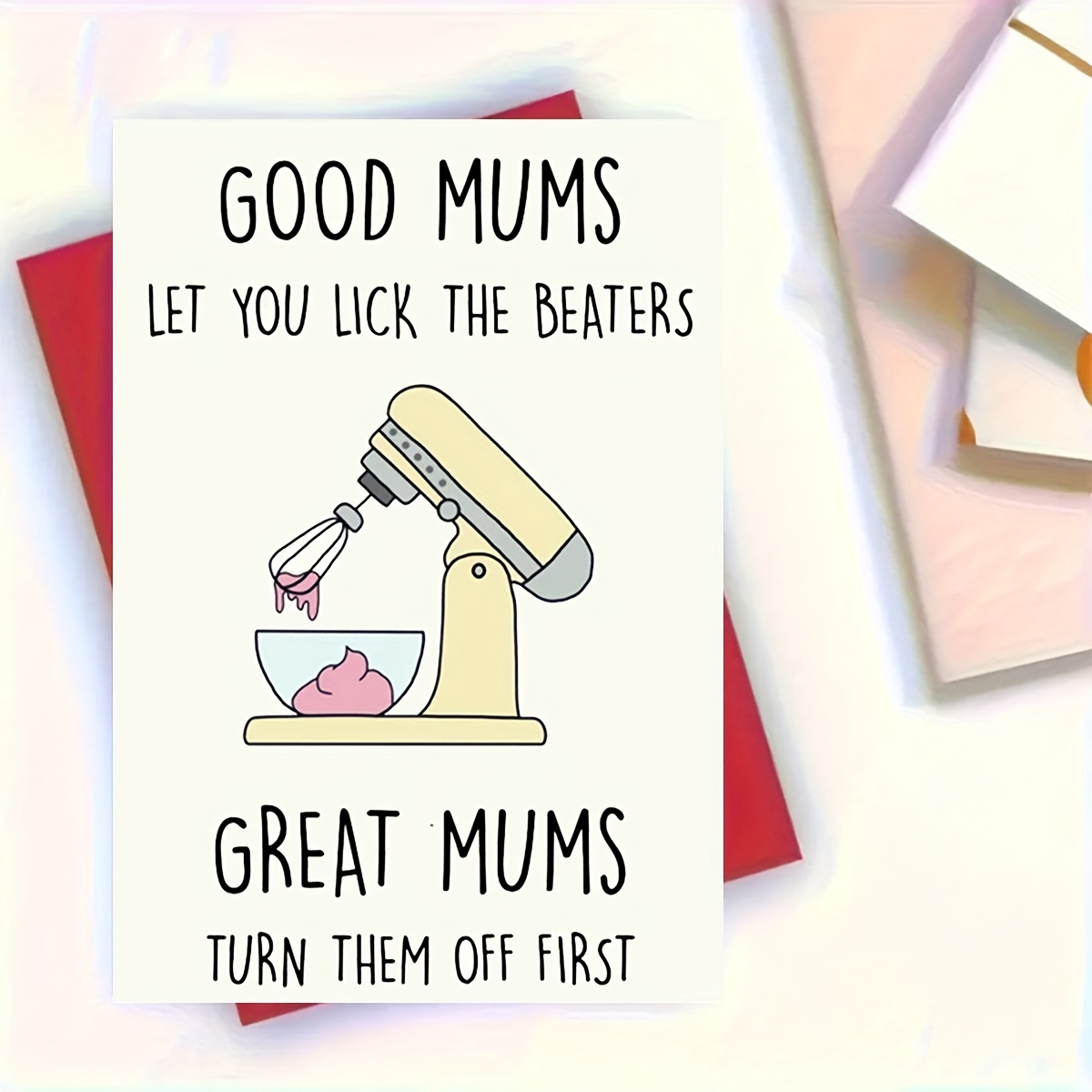 Funny Mother s Day Card Good Mums Let Lick Beaters Great - Temu Australia
