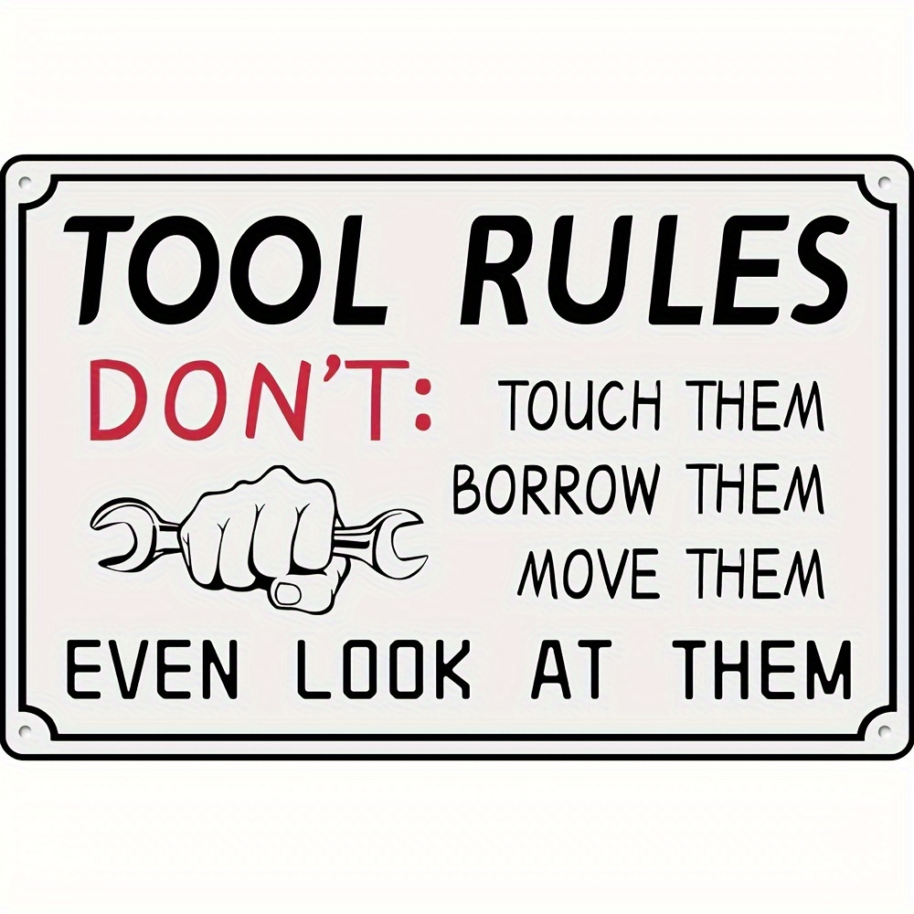 Tool Rules Tin Sign Don't Touch Borrow Move Even Look Funny - Temu New ...