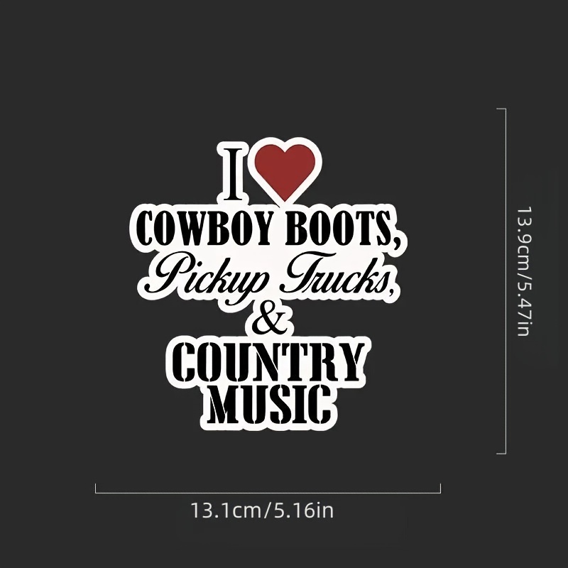 " Love Cowboy Boots Pickup Trucks Country Music" Pvc Decal - Temu