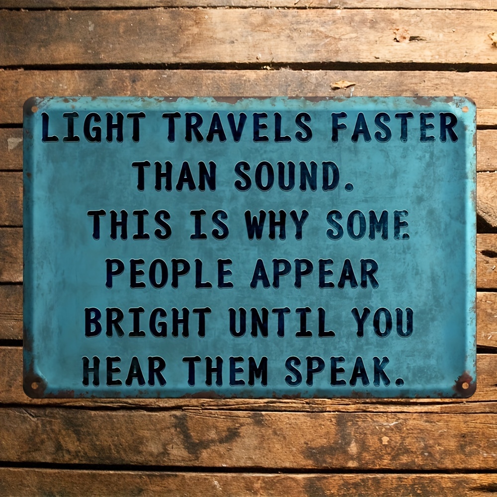 Vintage Aluminum Sign: 'light Travels Faster Than Sound. This Is Why ...
