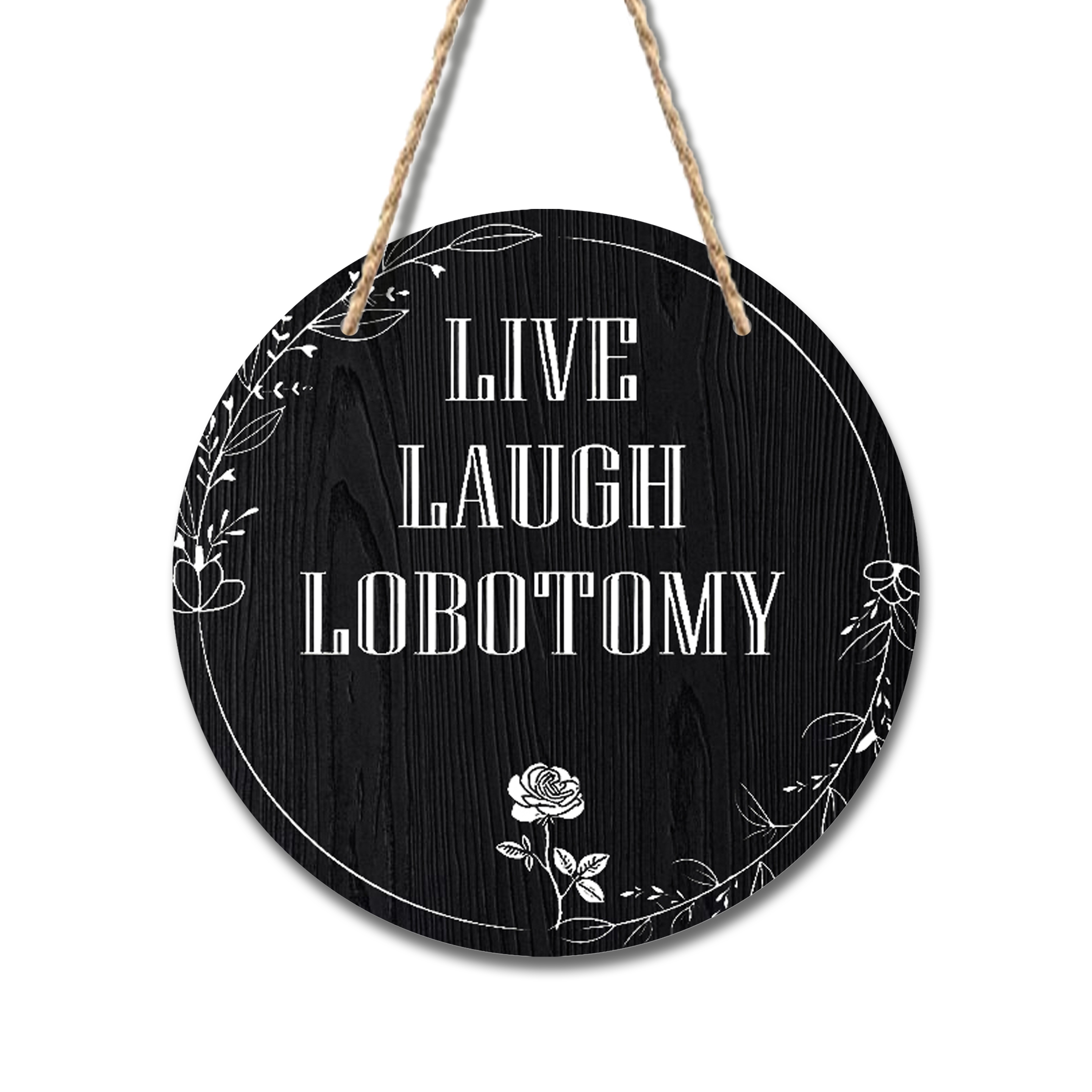 1pc Round Wooden Hanging Sign Live Laugh Lobotomy Wooden - Temu Australia