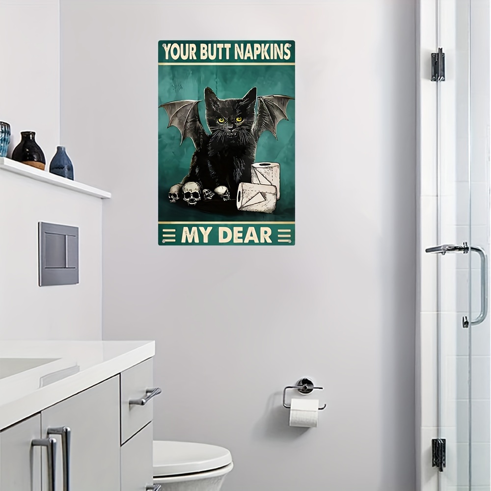 1pc Cat Metal Tin Sign, 8x12 Inch, "your Butt Napkins My Dear" Bathroom ...