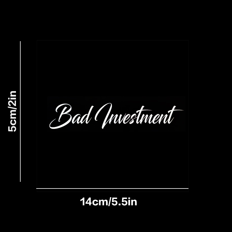 Bad Investment Funny Letter Car Stickers Laptop Water Bottle - Temu