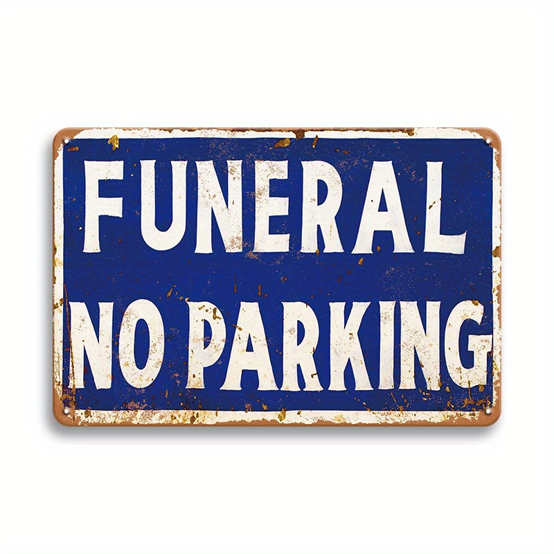 tin sign "funeral parking " vintage plaque decor - Temu Australia