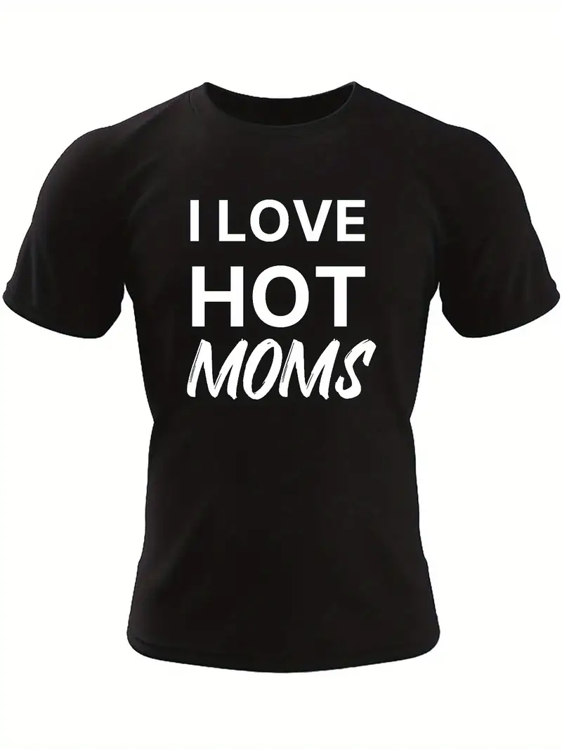 Love Hot Moms Print T Shirt Tees Men Casual Short Sleeve T Temu Australia
