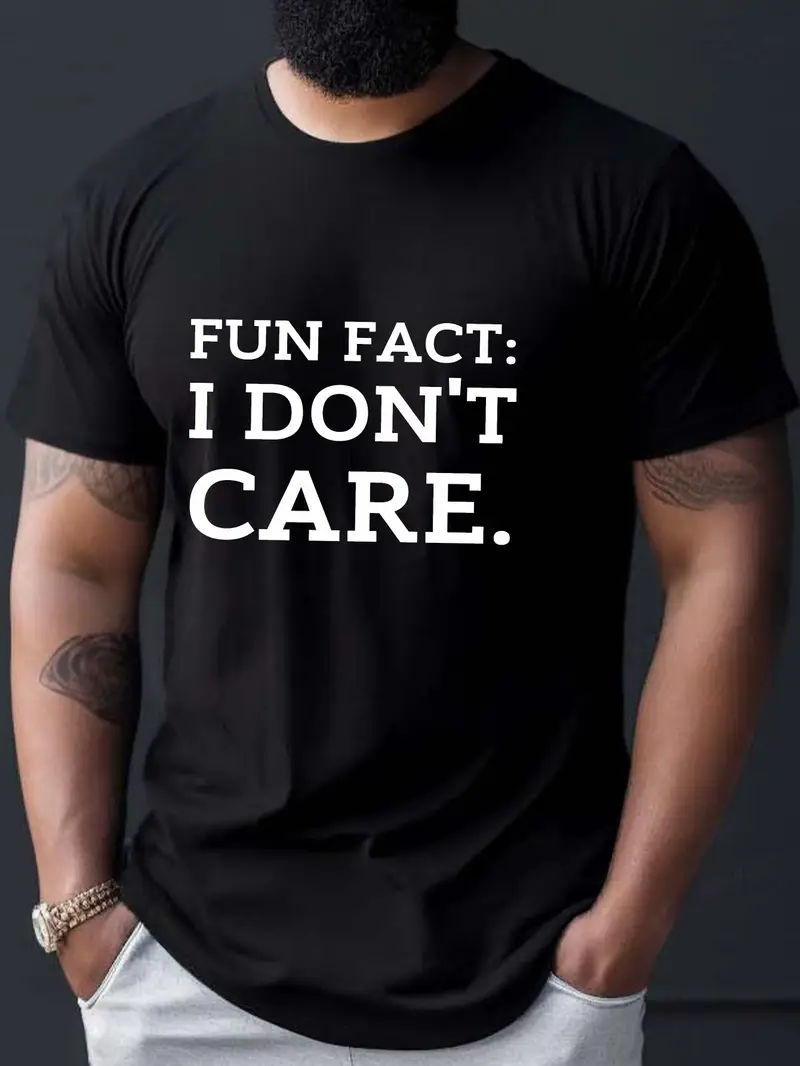 Plus Size Men's Casual T shirt Fun Fact Don't Care Print - Temu Australia Plus Size Men's Casual T shirt Fun Fact Don't Care Print - Temu Australia