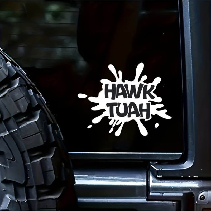 Hawk Tuah Durable Vinyl Decal - Humorous Car & Motorcycle Window ...